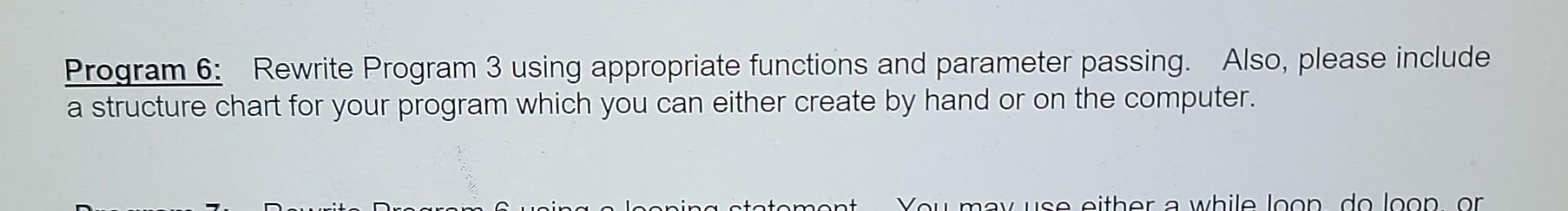 Solved Program 6: Rewrite Program 3 using appropriate | Chegg.com