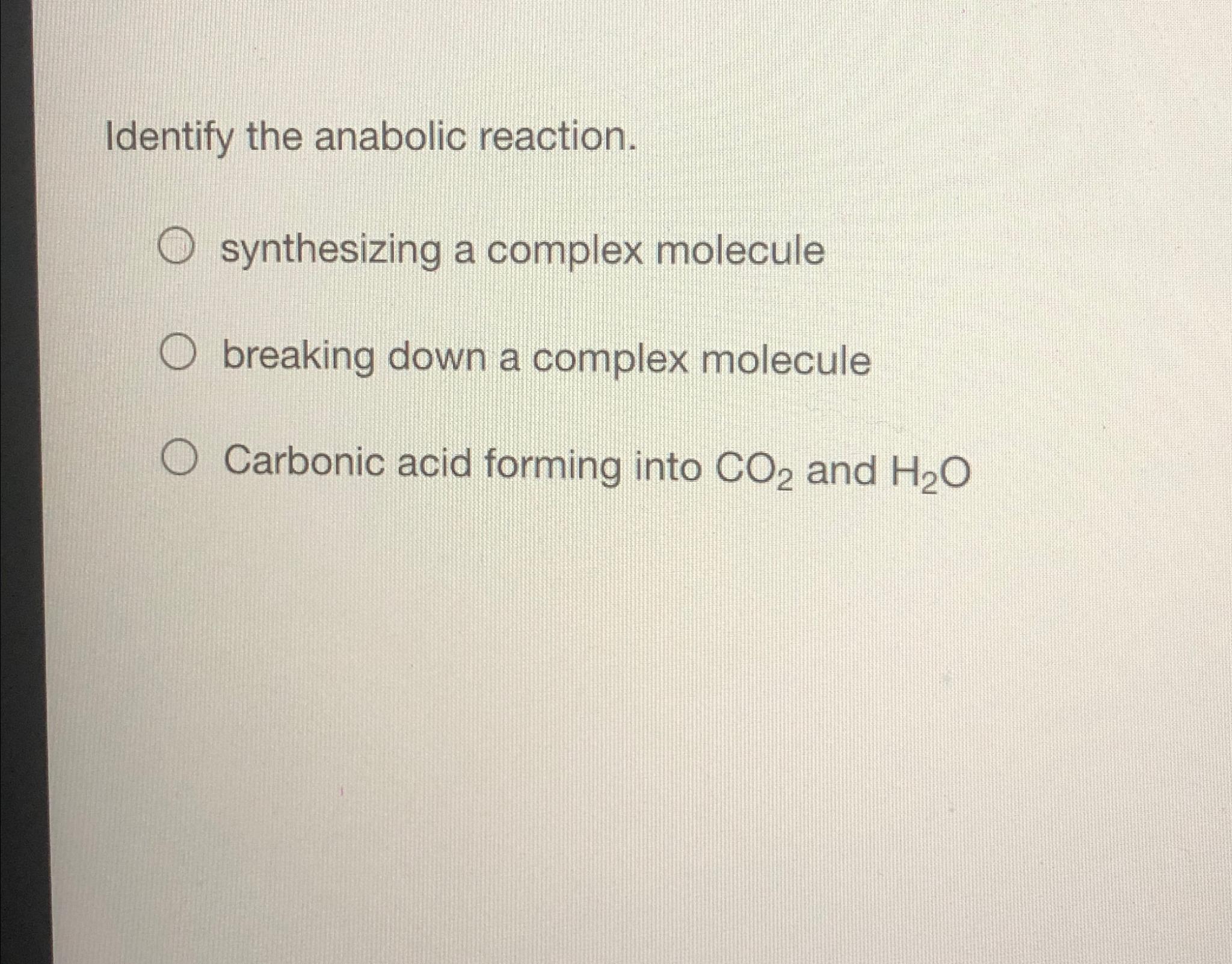 Solved Identify the anabolic reaction.synthesizing a complex | Chegg.com