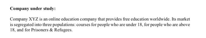 Solved Company under study: Company XYZ is an online | Chegg.com