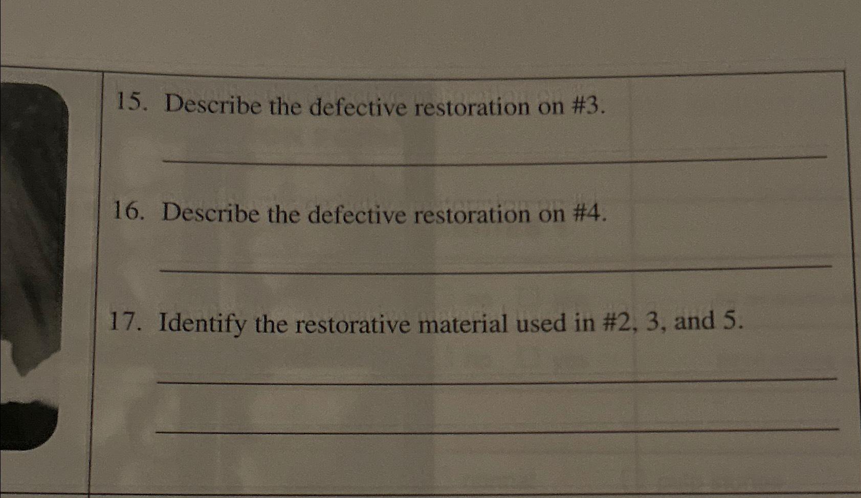 Solved Describe the defective restoration on #3.Describe the | Chegg.com