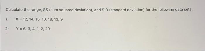 Solved Calculate the range, SS (sum squared deviation), and | Chegg.com