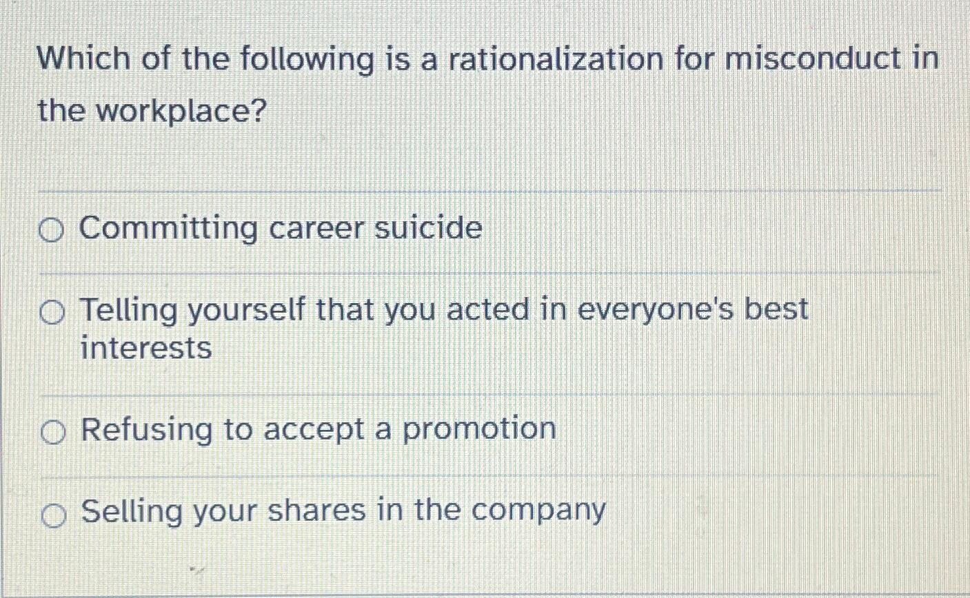 Solved Which of the following is a rationalization for | Chegg.com