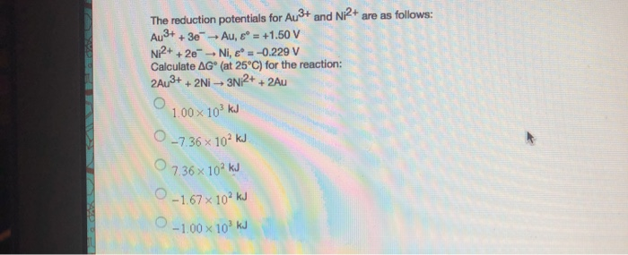 Solved The reduction potentials for Au3+ and Ni2+ are as | Chegg.com