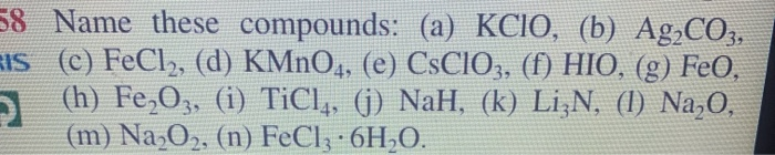 Solved 58 Name these compounds: (a) KCIO, (b) Ag2CO3, RIS | Chegg.com