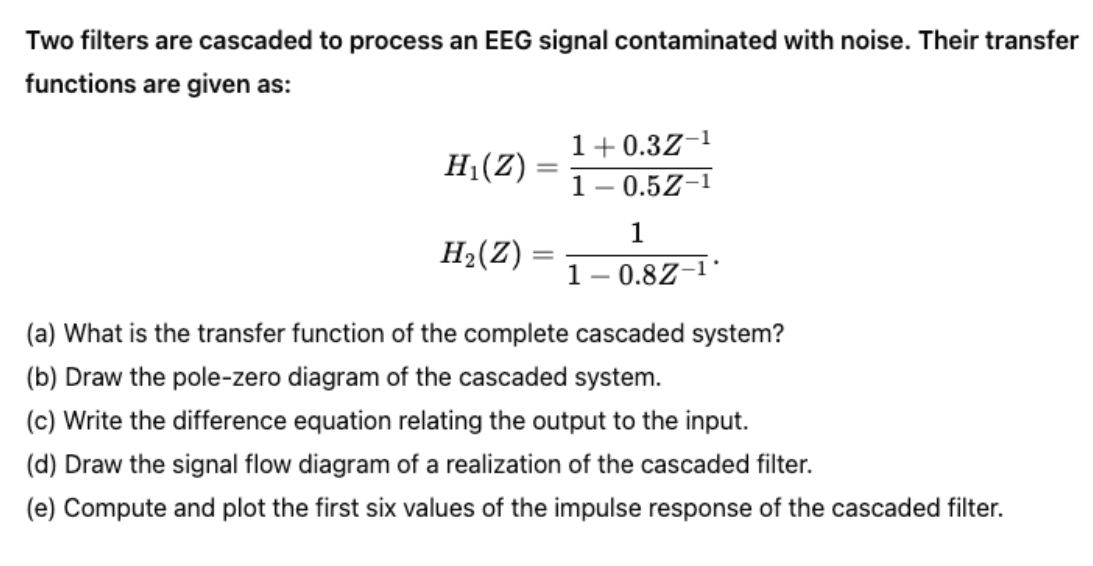 Solved Two filters are cascaded to ﻿process an ﻿EEG signal | Chegg.com