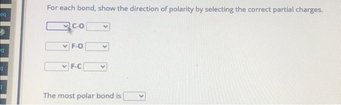 Solved For each bond, show the direction of polarity by | Chegg.com