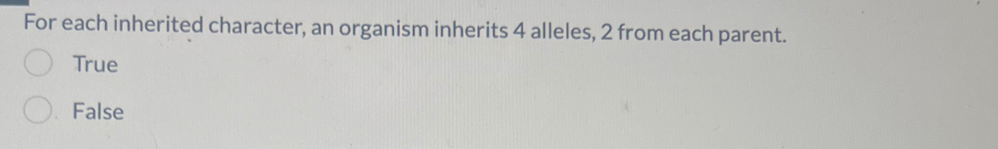 Solved For each inherited character, an organism inherits 4 | Chegg.com