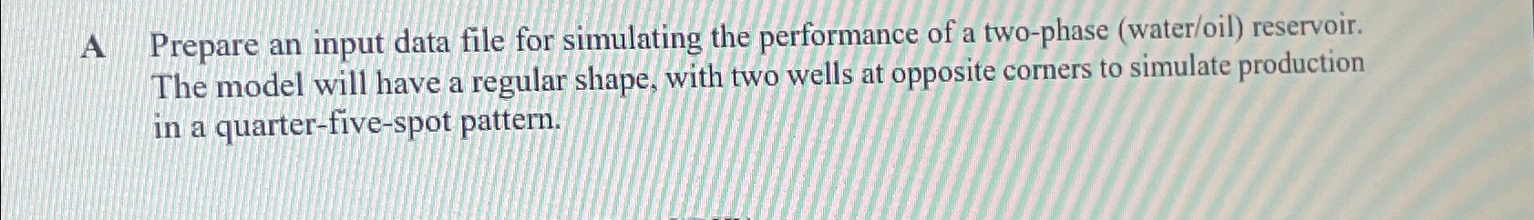 A Prepare an input data file for simulating the | Chegg.com