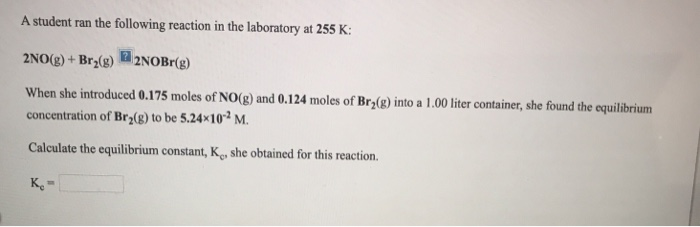 Solved A student ran the following reaction in the | Chegg.com