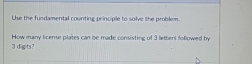 Solved Use the fundamental counting principle to solve the | Chegg.com