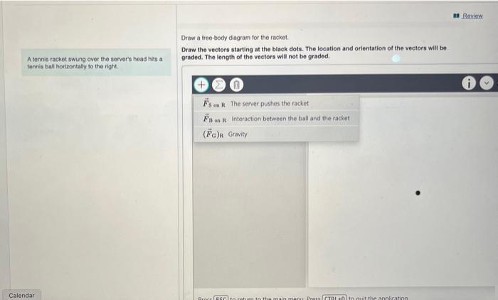 Solved Draw a tree-body diagram for the racket. Draw the | Chegg.com