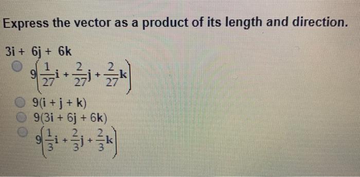 Solved Express the vector as a product of its length and | Chegg.com