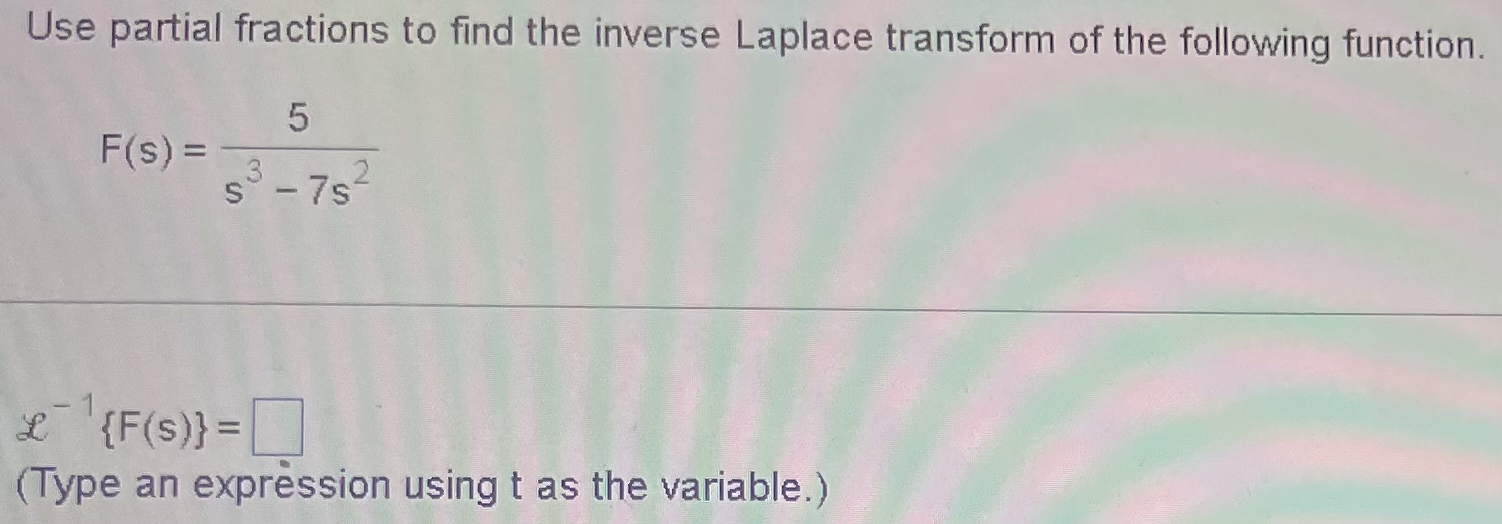 Use partial fractions to find the inverse Laplace | Chegg.com
