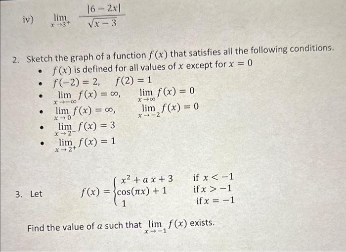 Solved iv) limx→3+x−3∣6−2x∣ 2. Sketch the graph of a | Chegg.com