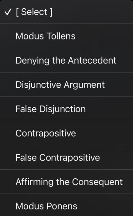 [ Select ] Modus Tollens Denying the Antecedent | Chegg.com