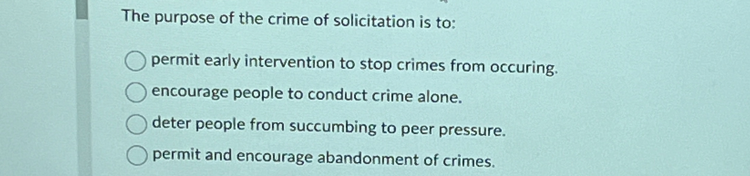 Solved The purpose of the crime of solicitation is to:permit | Chegg.com