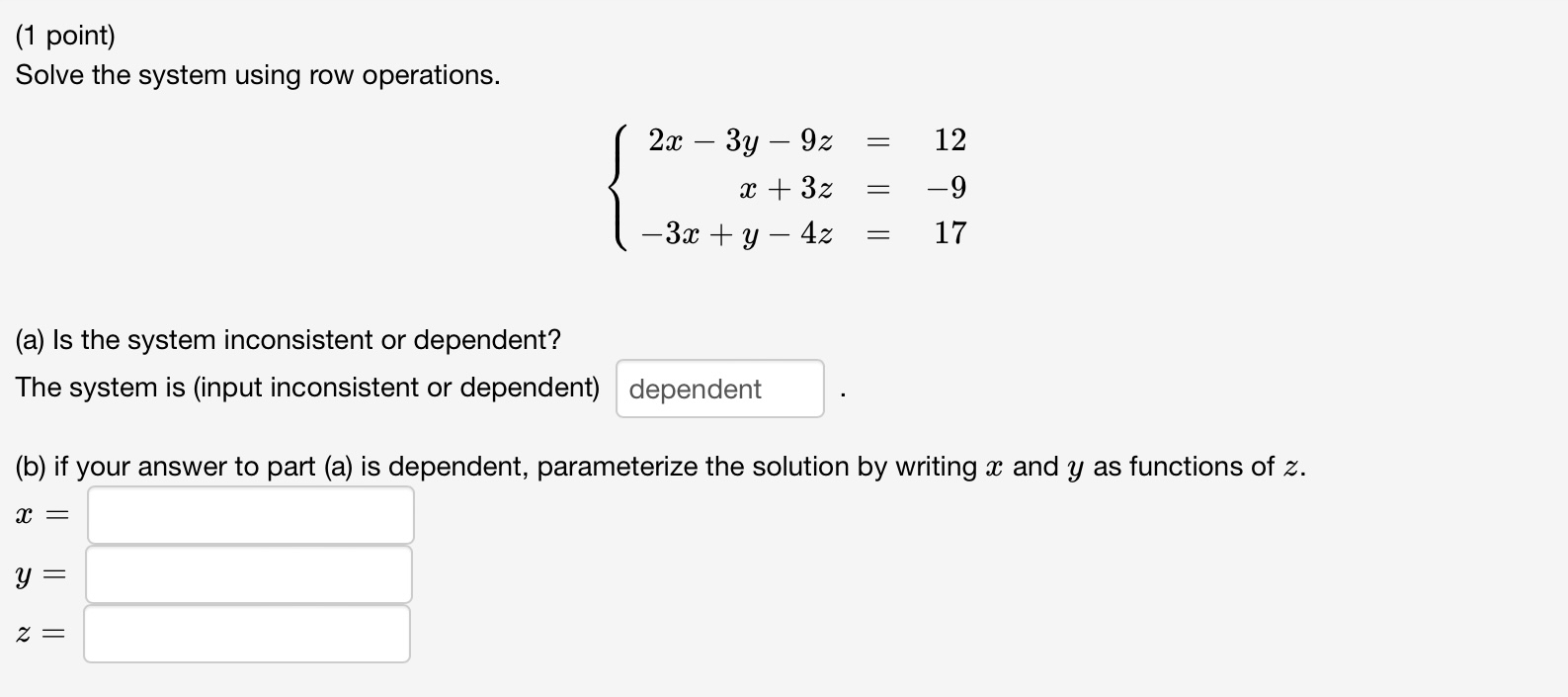 Solved (1 ﻿point)Solve the system using row | Chegg.com