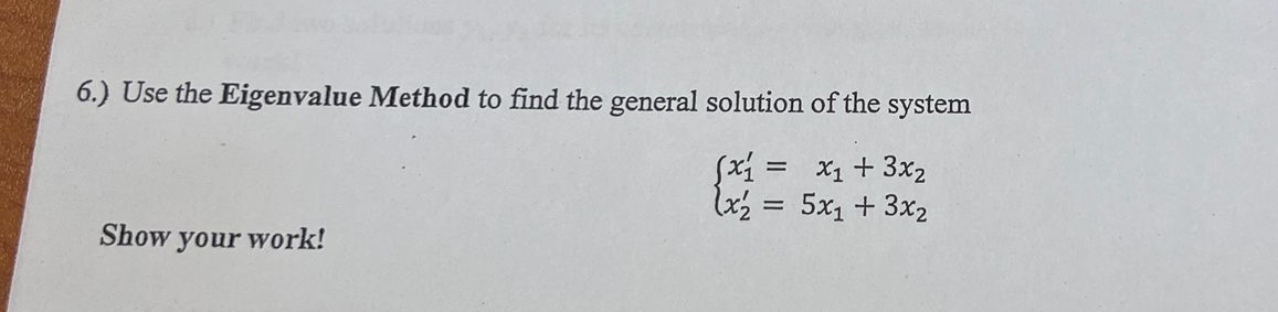 Solved 4. ﻿Use the eigenvalue method to find the general | Chegg.com