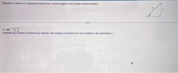 Solved Express θ in terms of x using the inverse sine, | Chegg.com