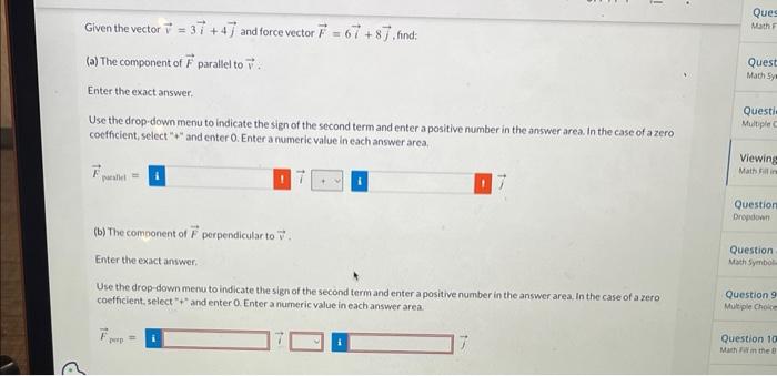 Solved Given the vector v=3i+4j and force vector F=6i+8j, | Chegg.com