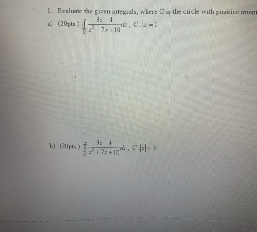 Solved Evaluate the given integrals, where C is the circle | Chegg.com