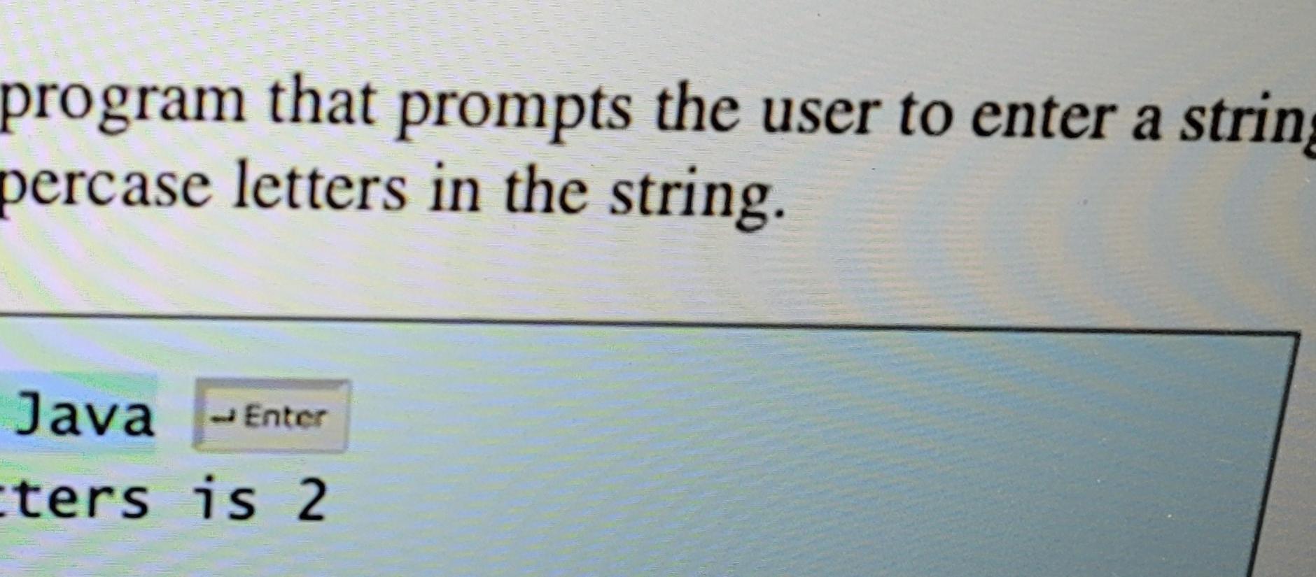 Solved program that prompts the user to enter a strin | Chegg.com