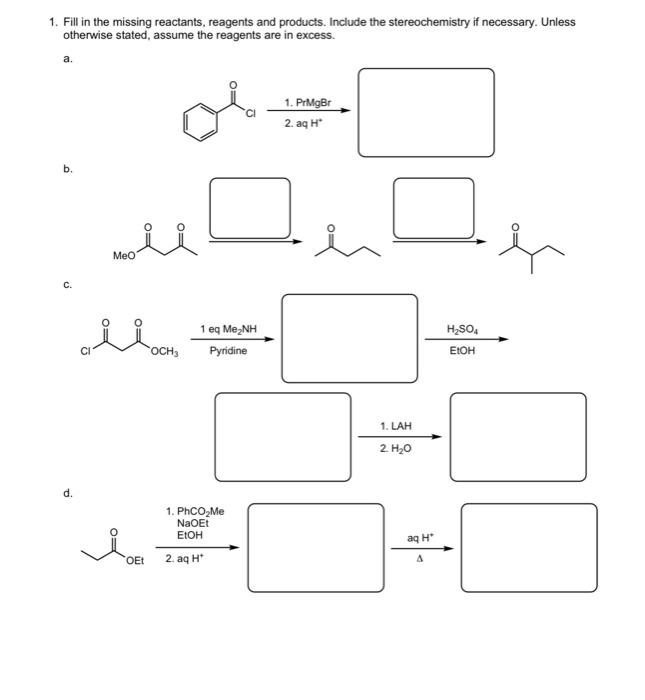 Solved 1. Fill in the missing reactants, reagents and | Chegg.com