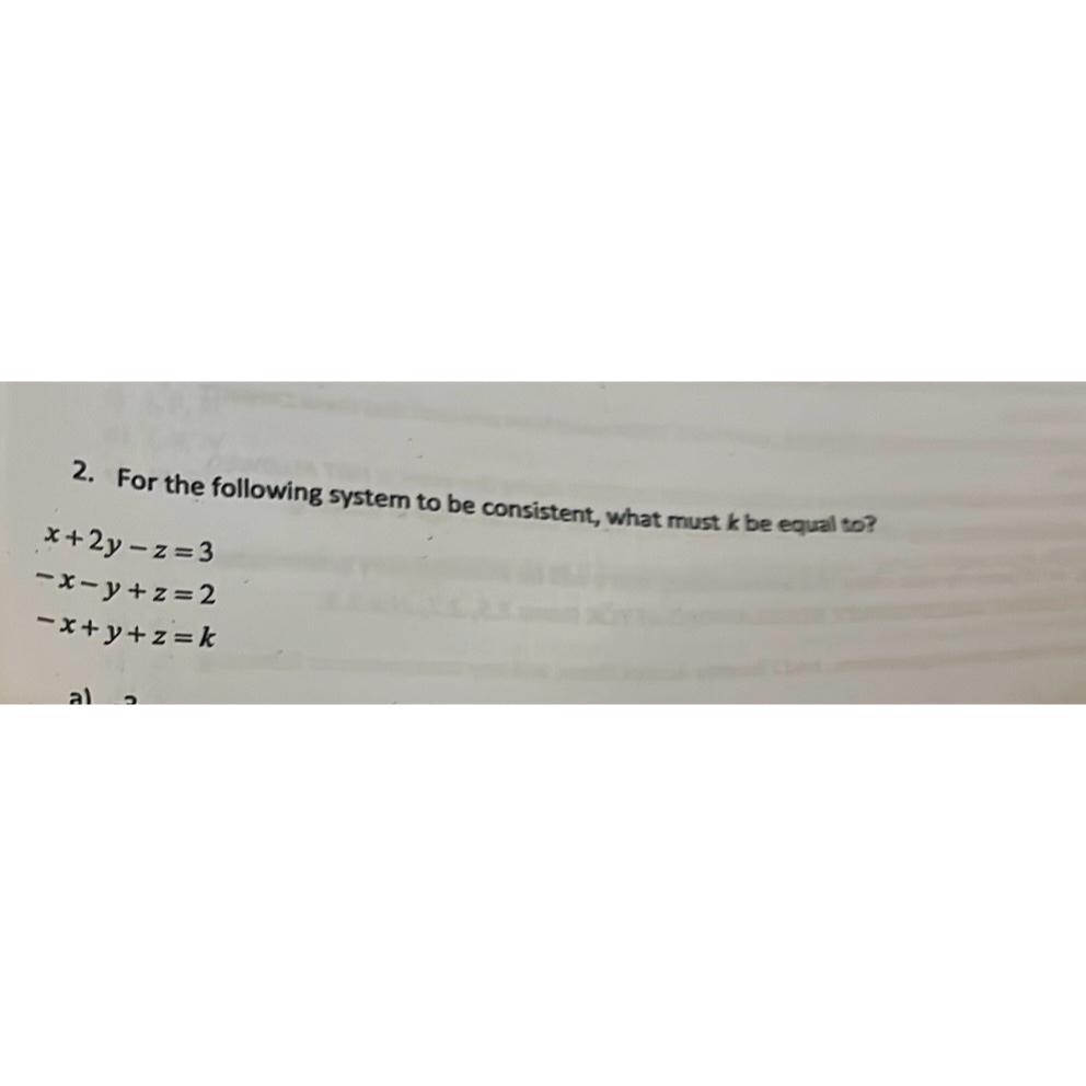 Solved For the following system to be consistent, what must | Chegg.com