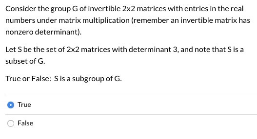 Solved Consider the group G of invertible 2x2 matrices with | Chegg.com