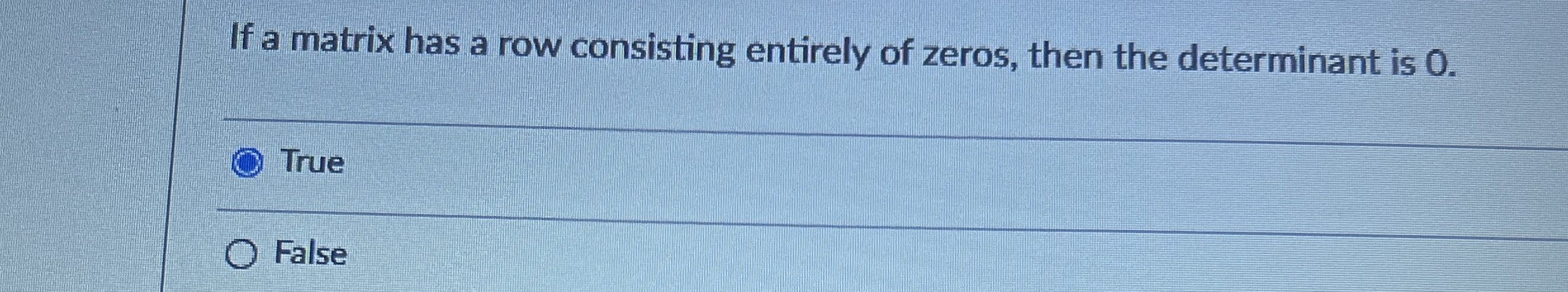 Solved If a matrix has a row consisting entirely of zeros, | Chegg.com