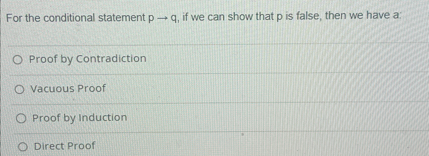 Solved For the conditional statement p→q, ﻿if we can show | Chegg.com
