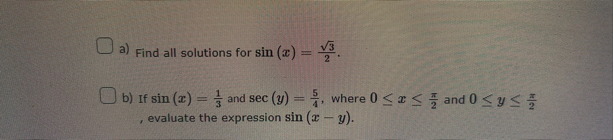 Solved a) ﻿Find all solutions for sin(x)=322.b) ﻿If | Chegg.com