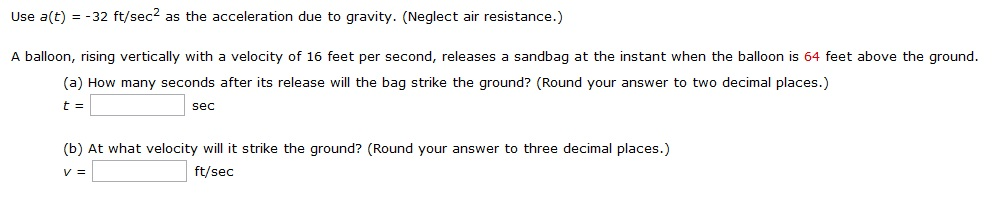 Solved Use a(t) = -32 ft/sec2 as the acceleration due to | Chegg.com
