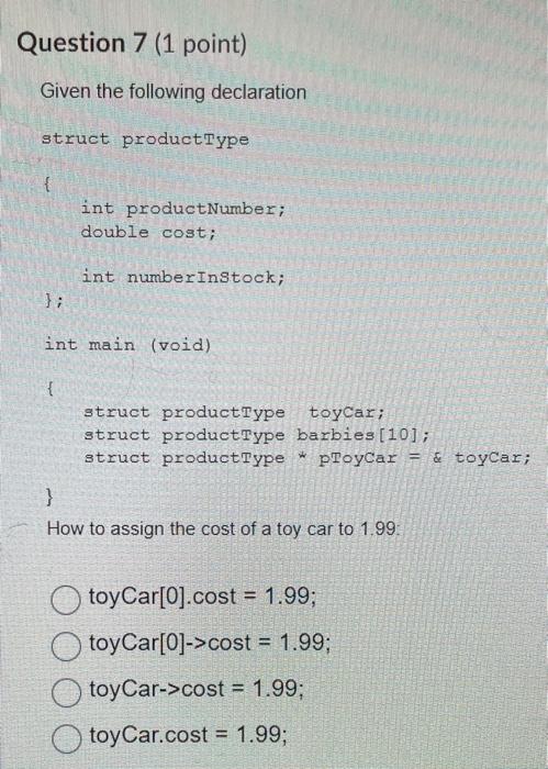 Solved Question 7 (1 point) Given the following declaration | Chegg.com