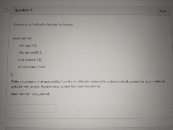 Solved Question 9 4 Pts Assume Struct Animais Declared As 