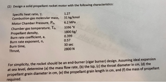 Solved (2) Design a solid propellant rocket motor with the | Chegg.com