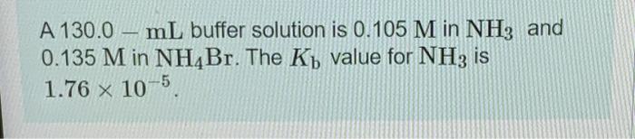 Solved A \\( 130.0-\\mathrm{mL} \\) buffer solution is \\( | Chegg.com