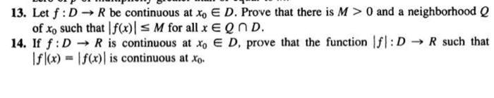 Solved 13. Let f:D→R be continuous at x0∈D. Prove that there | Chegg.com