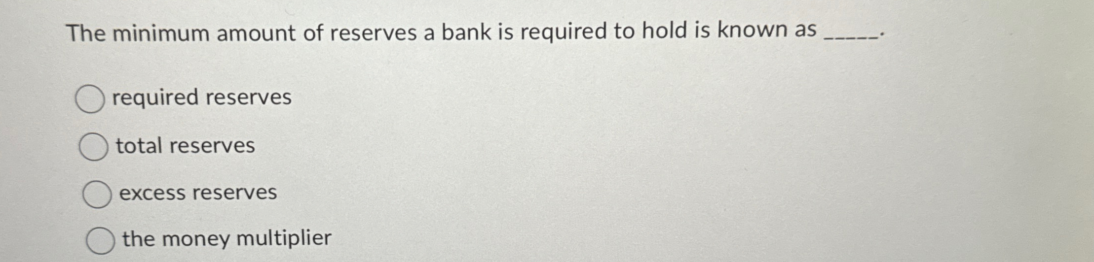 Solved The minimum amount of reserves a bank is required to | Chegg.com