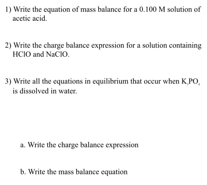 Solved 1) Write the equation of mass balance for a 0.100 M | Chegg.com
