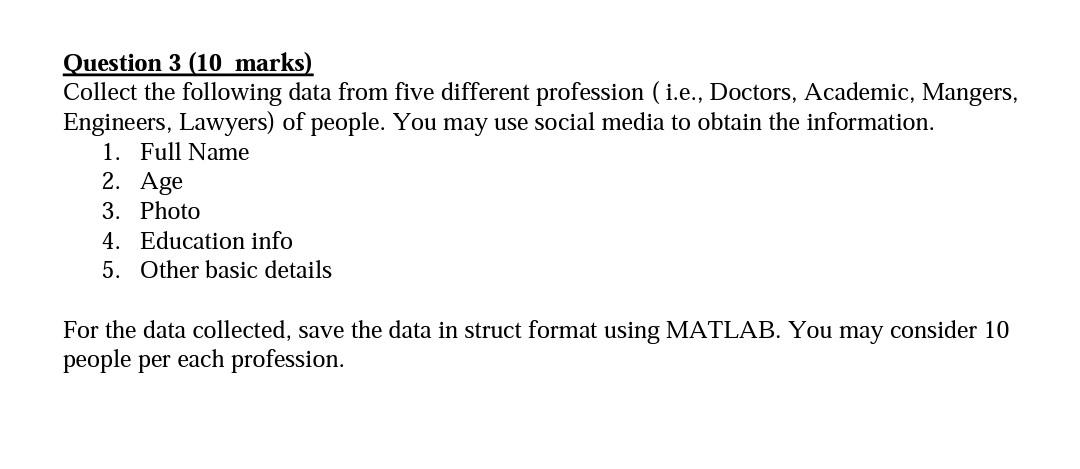Solved Question 3 (10 marks) Collect the following data from | Chegg.com