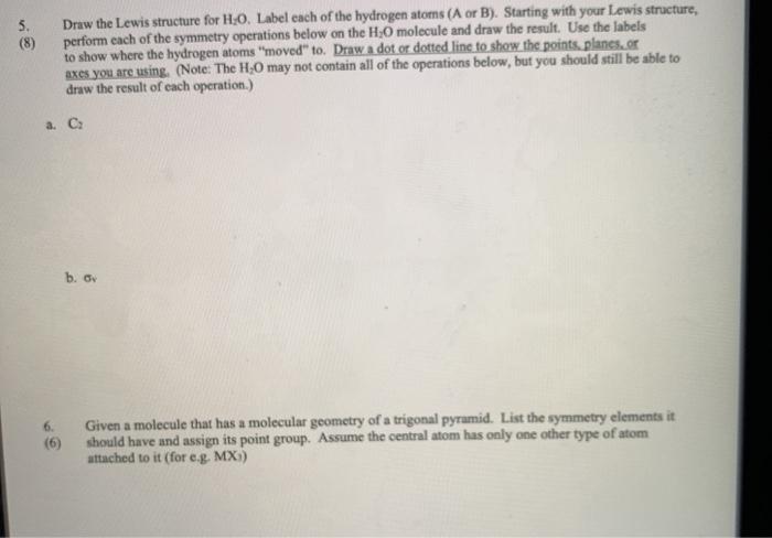 Solved 5. (8) Draw the Lewis structure for H.O. Label each | Chegg.com