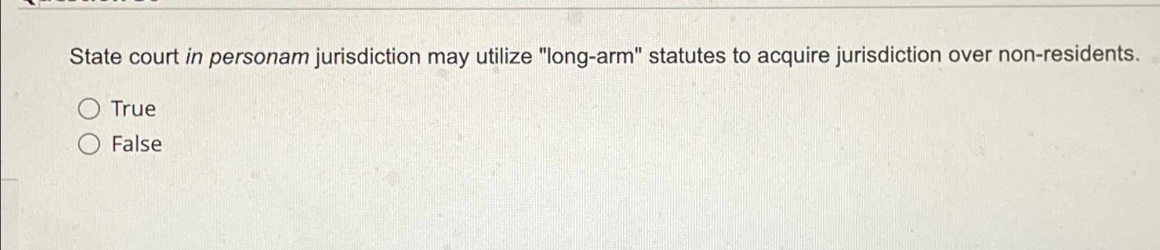 Solved State court in personam jurisdiction may utilize | Chegg.com