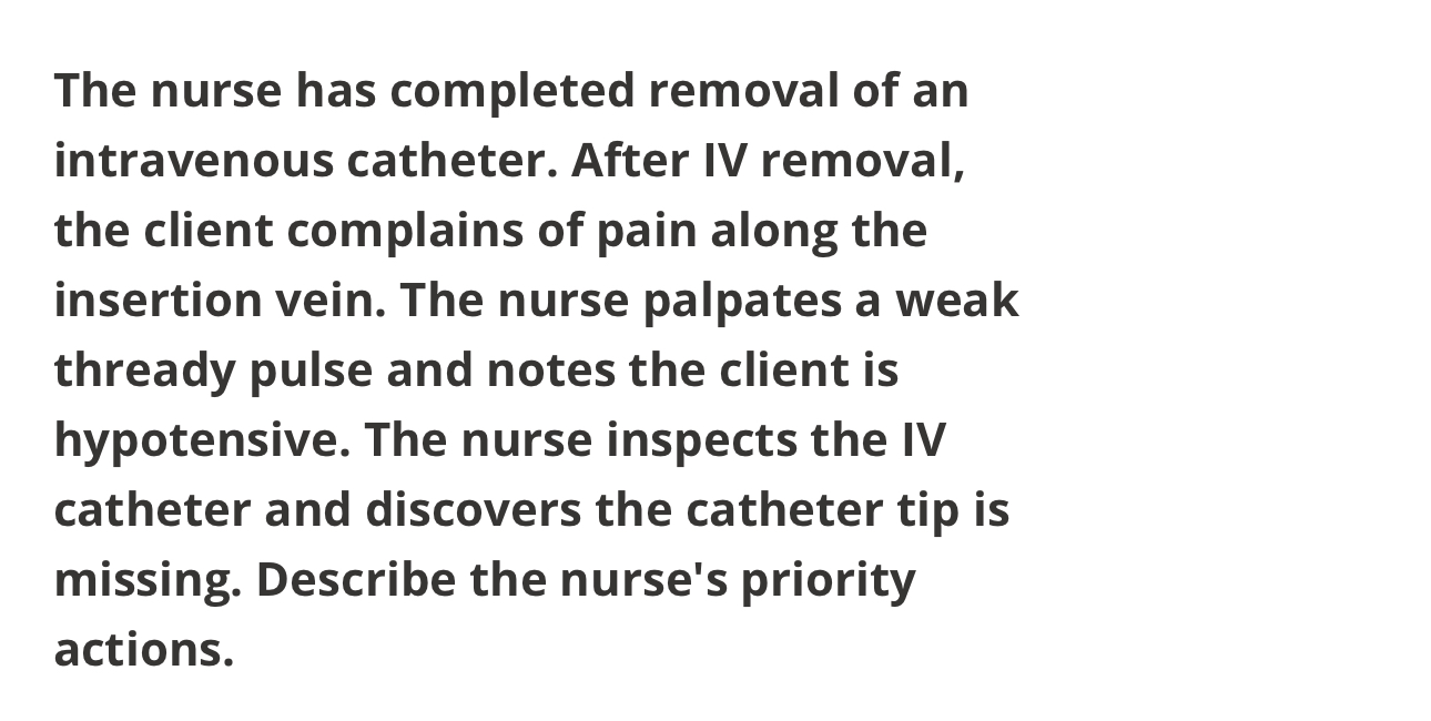 Solved The nurse has completed removal of an intravenous | Chegg.com