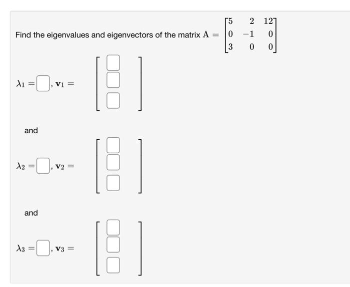Solved The matrix A=⎣⎡−40000400−4⎦⎤ has two real | Chegg.com