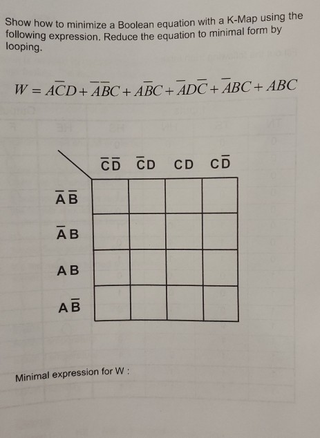 Solved Show how to minimize a Boolean equation with a K-Map | Chegg.com