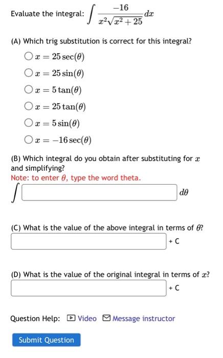 Solved Evaluate the integral: ∫x2x2+25−16dx (A) Which trig | Chegg.com