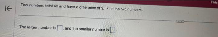 Solved Two numbers total 43 and have a difference of 9 . | Chegg.com