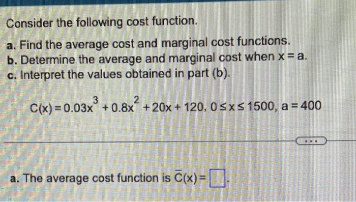 Solved Consider the following cost function. a. Find the | Chegg.com