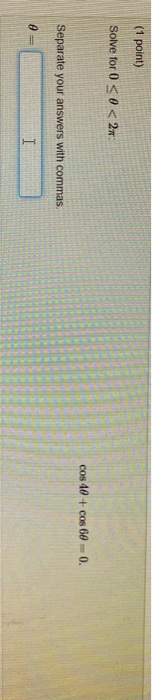 Solved (1 point) Solve for 0